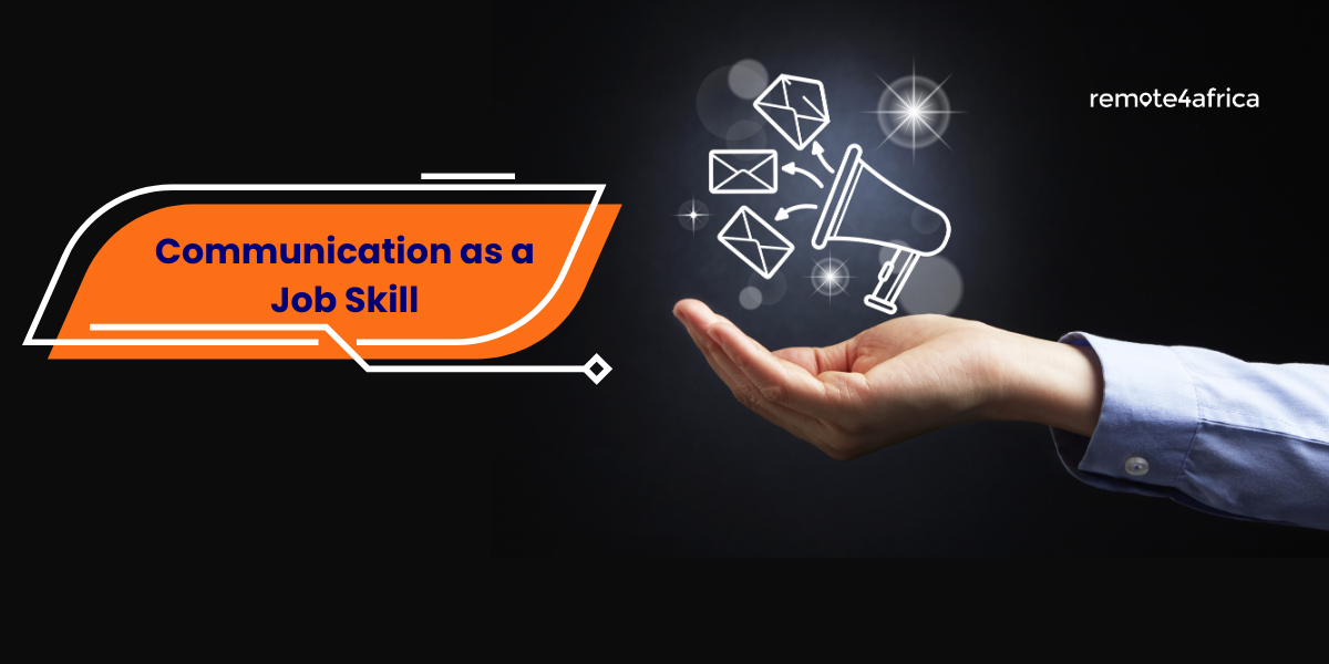 Communication as a Job Skill | Remote4Africa