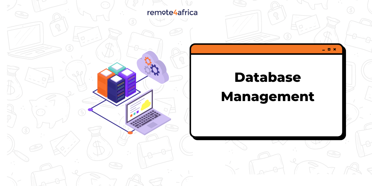 Database Management: Definition, Overview and Career Relevance | Remote4Africa